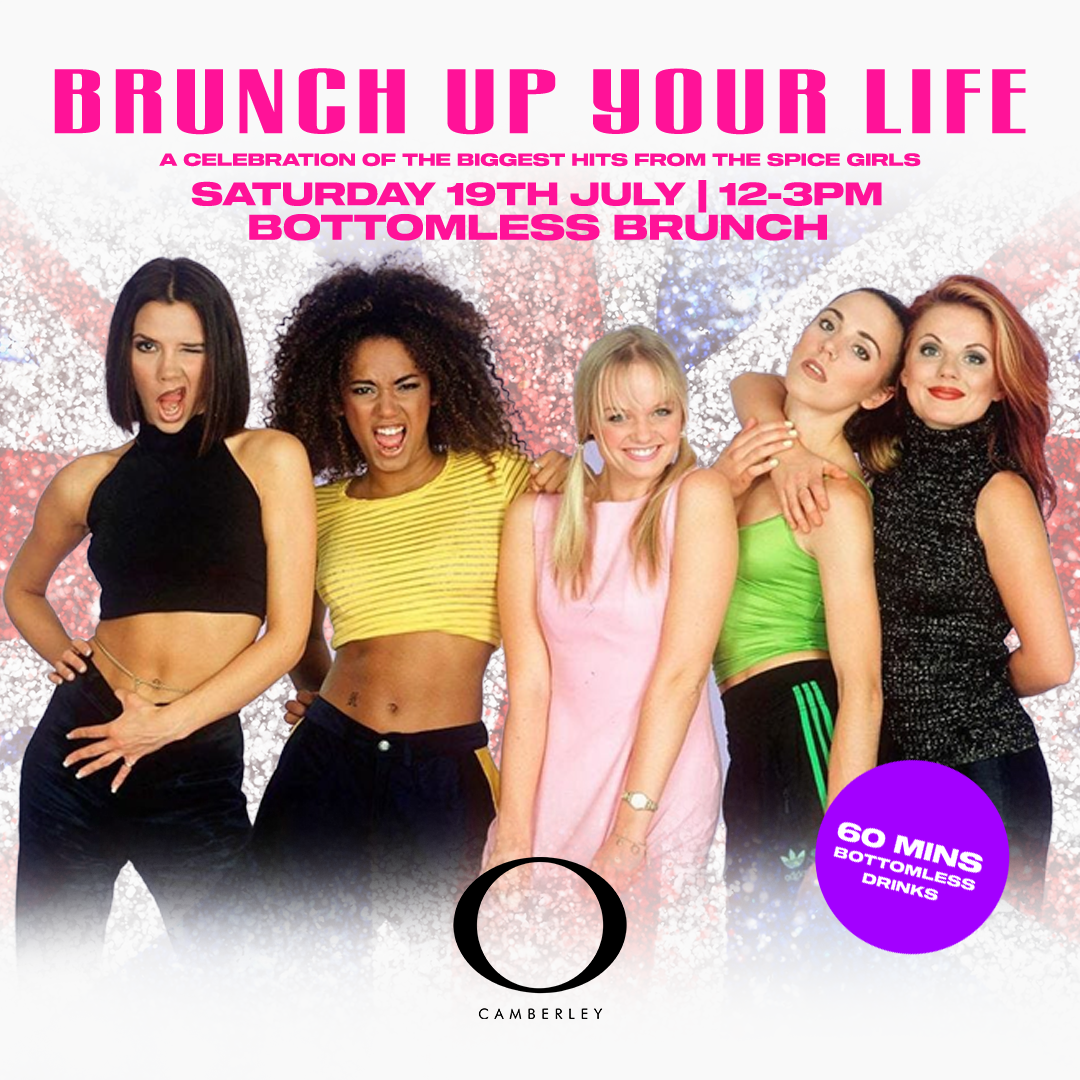 O Bottomless Brunch: Brunch Up Your Life - Spice Girls Brunch - O Camberley